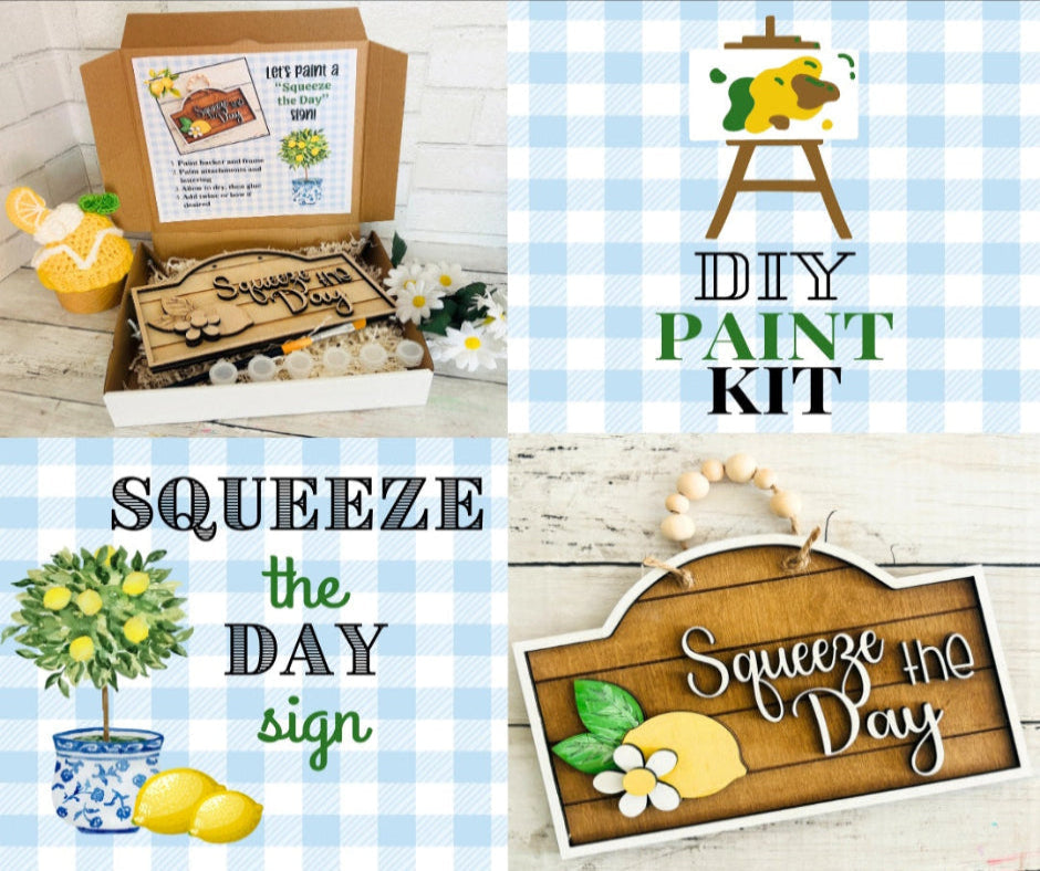 Squeeze the Day Sign Create-a-Kit – Porch N Pine